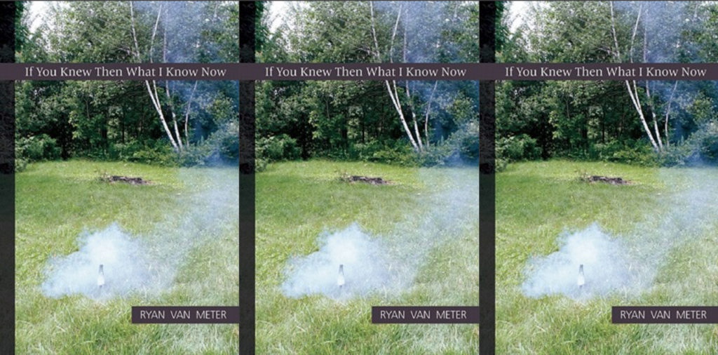 If You Knew Then What I Know Now - Ploughshares