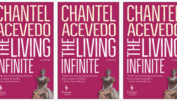 Review: THE LIVING INFINITE by Chantel Acevedo - Ploughshares