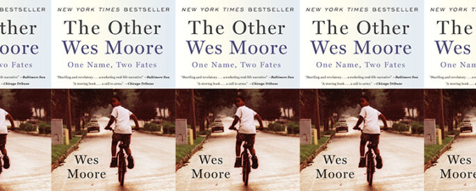 The Other Wes Moore’s Exploration of a Life’s Trajectory - Ploughshares