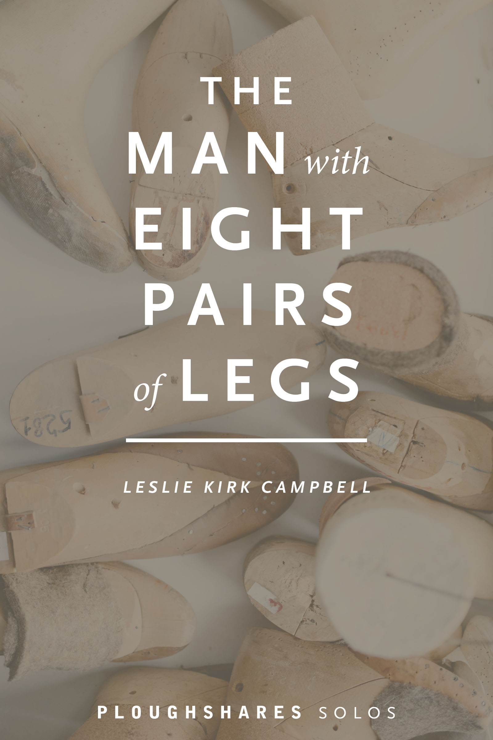 The Man with Eight Pairs of Legs - Ploughshares