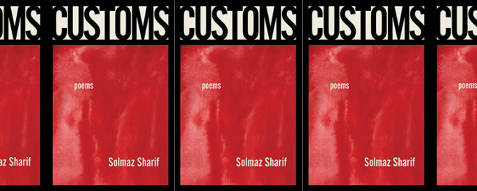 Exploring “Withoutness” in Solmaz Sharif’s Customs - Ploughshares