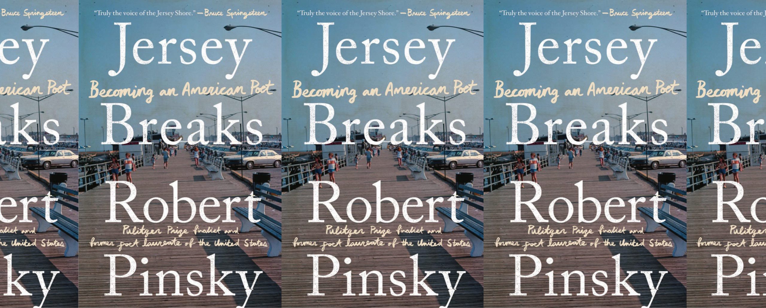 Reading Robert Pinsky’s Jersey Breaks: Becoming an American Poet ...